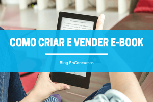 Como Criar e Vender um E-Book de Sucesso | EnConcursos